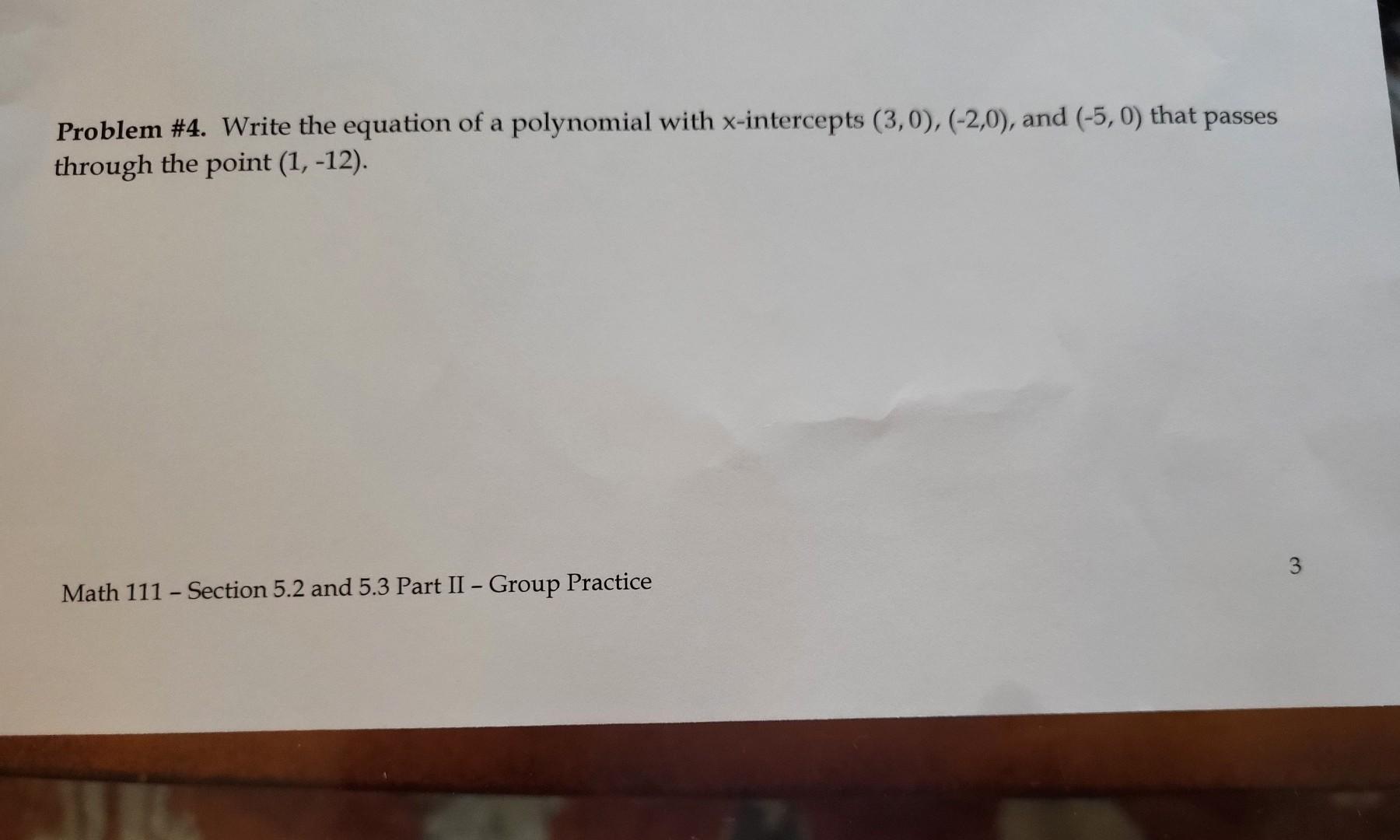 Solved Problem \#4. Write the equation of a polynomial with | Chegg.com