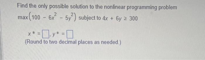 Solved Find the only possible solution to the nonlinear | Chegg.com