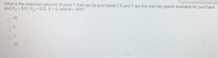 Solved What is the maximum amount of good Y that can be | Chegg.com