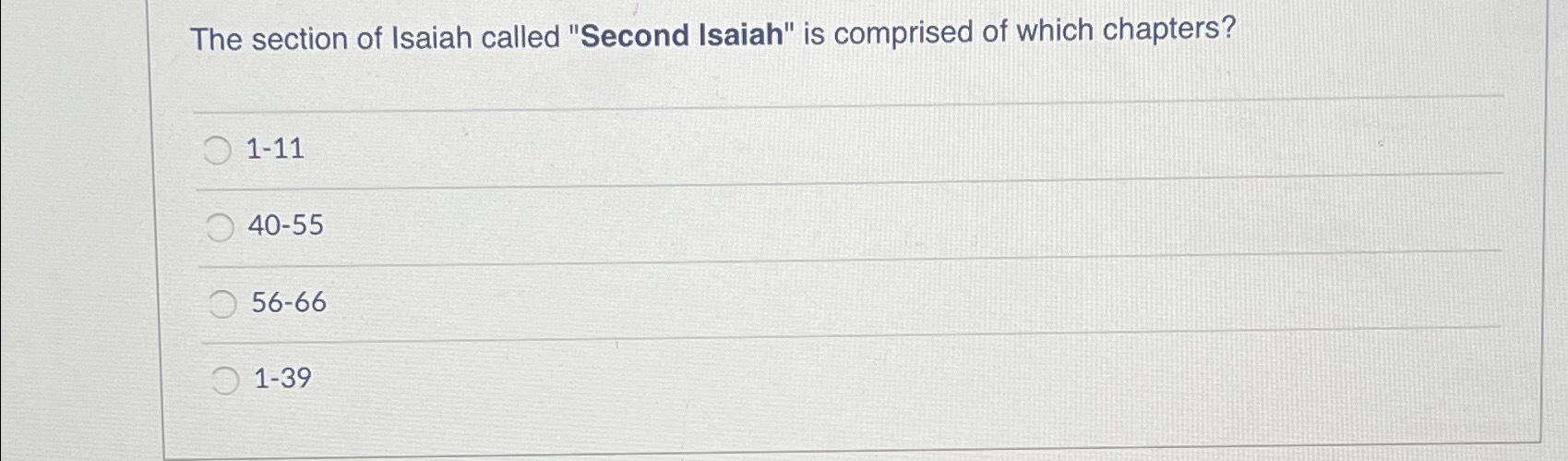 Solved The section of Isaiah called "Second Isaiah" is | Chegg.com