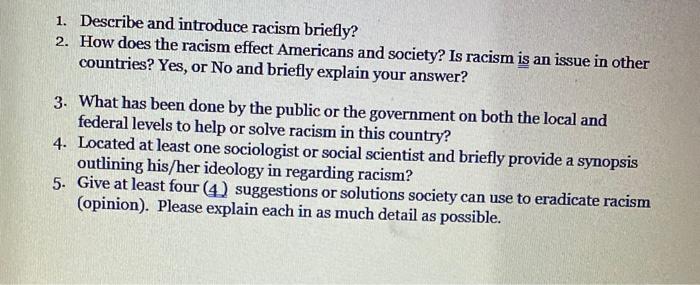 Solved 1. Describe and introduce racism briefly? 2. How does | Chegg.com