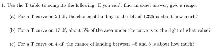 Solved 1. Use the T table to compute the following. If you | Chegg.com