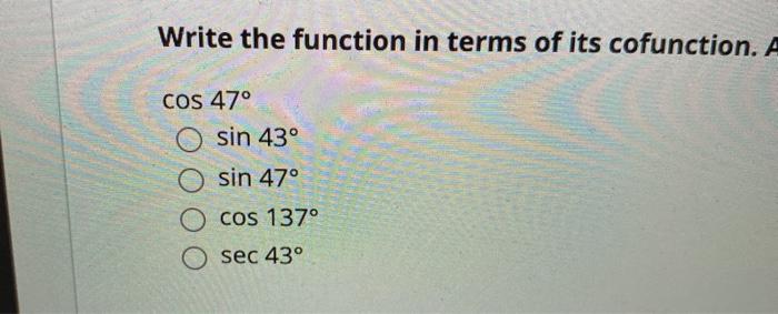 Solved Write the function in terms of its cofunction. A COS | Chegg.com