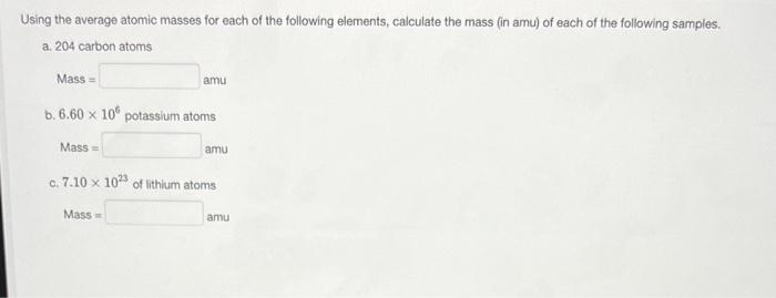 Solved Using the average atomic masses for each of the | Chegg.com