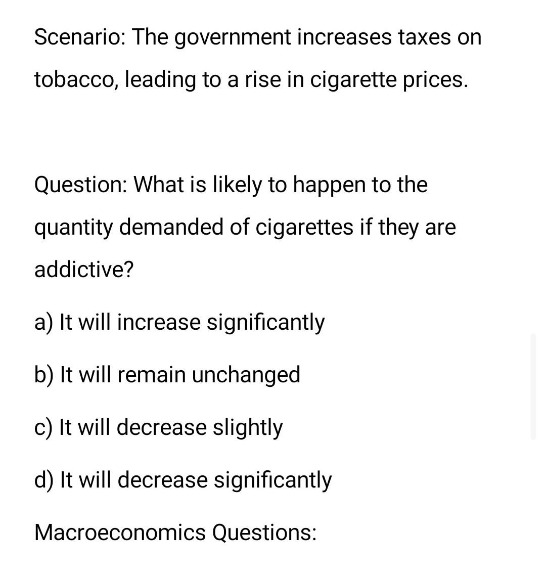 Solved Scenario: The government increases taxes on tobacco, | Chegg.com