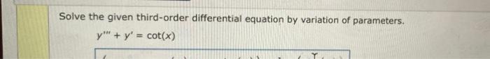 Solved Solve the given third-order differential equation by | Chegg.com
