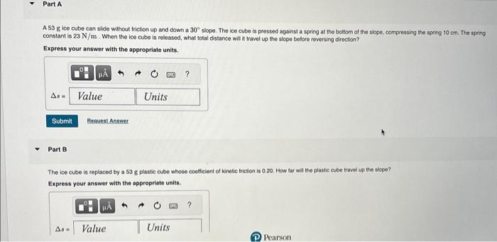 A 53 g ice cube can slide without friction up and | Chegg.com