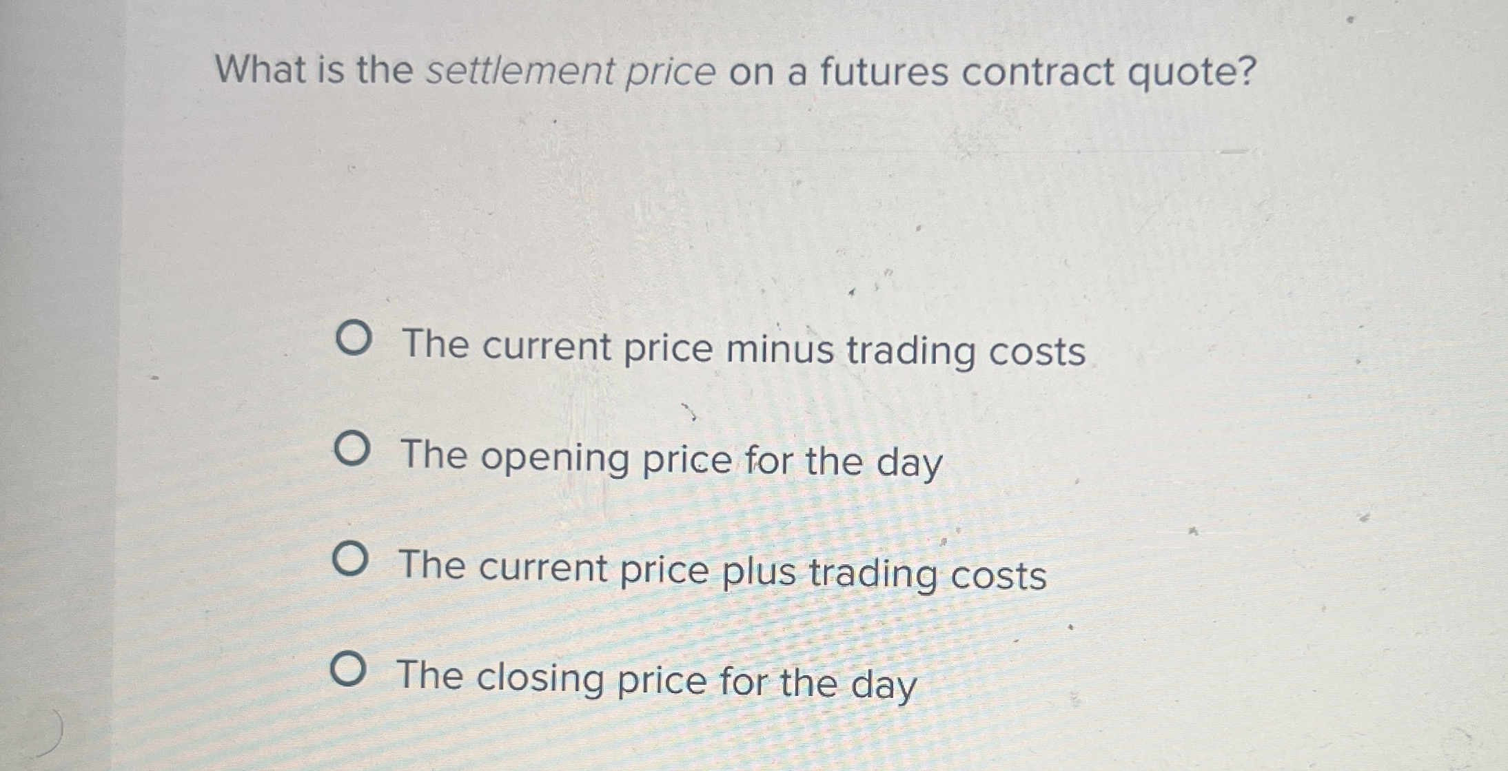 Solved What is the settlement price on a futures contract | Chegg.com