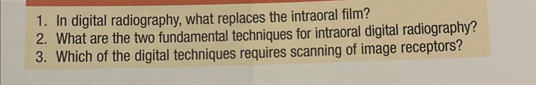 Solved In digital radiography, what replaces the intraoral | Chegg.com