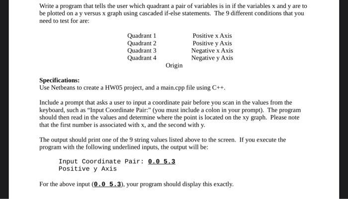 Solved Write a program that tells the user which quadrant a | Chegg.com