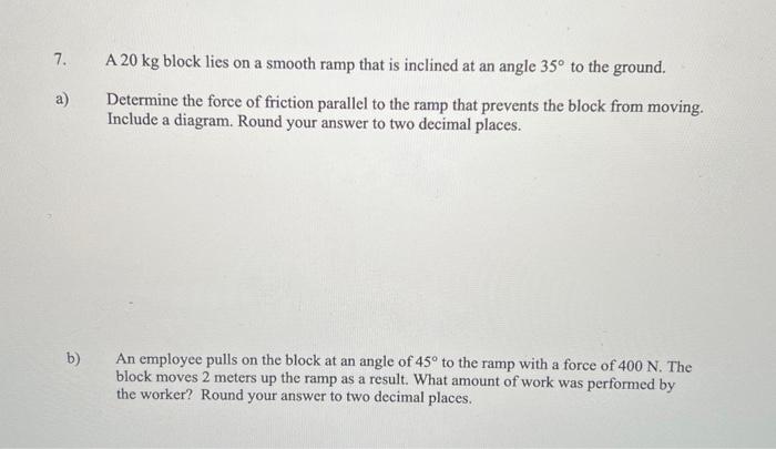 Solved A 20 kg block lies on a smooth ramp that is inclined | Chegg.com