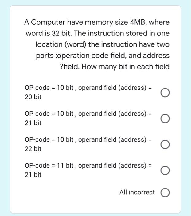 Solved A Computer have memory size 4MB, where word is 32 | Chegg.com