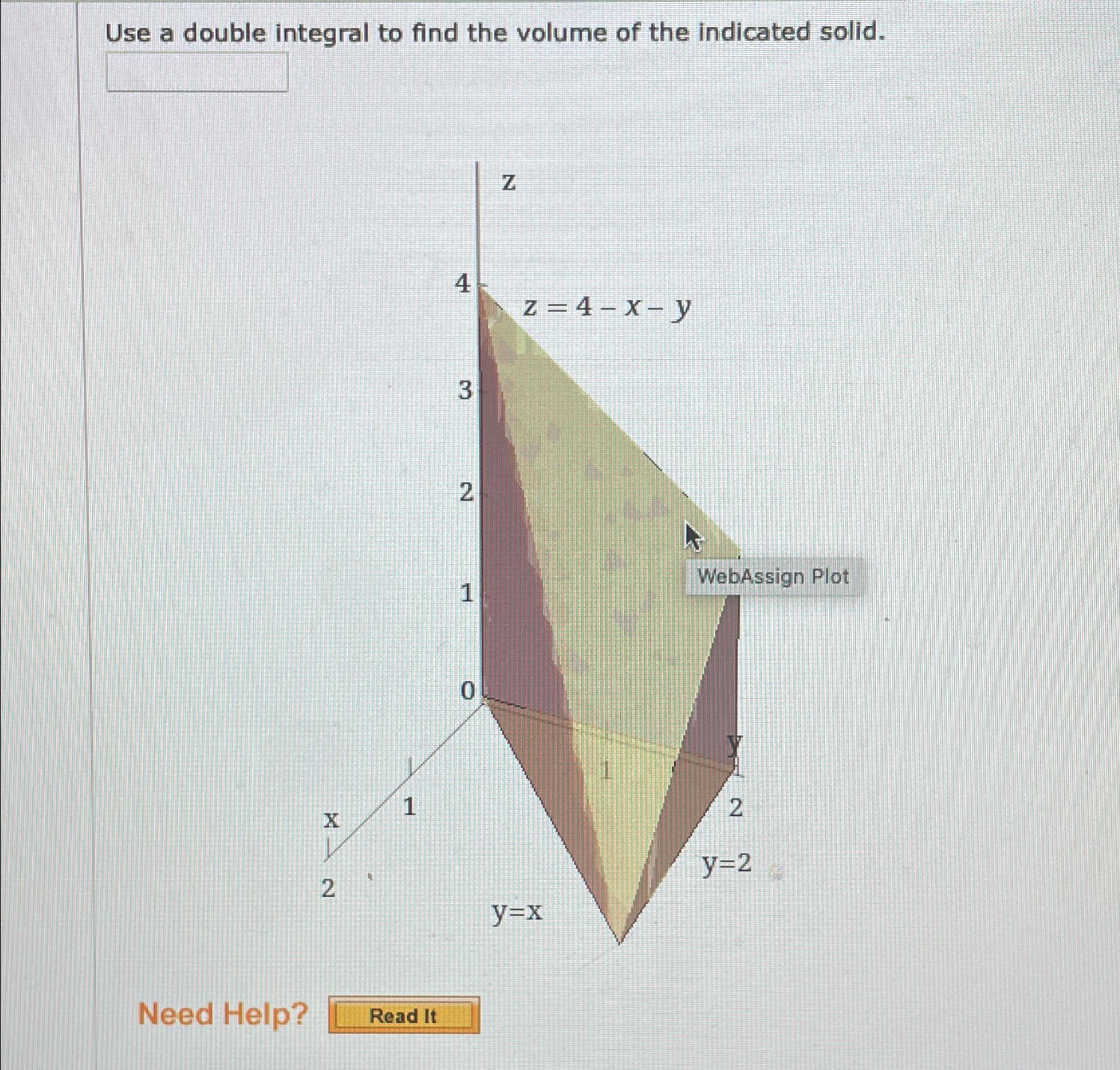 Solved Use a double integral to find the volume of the | Chegg.com