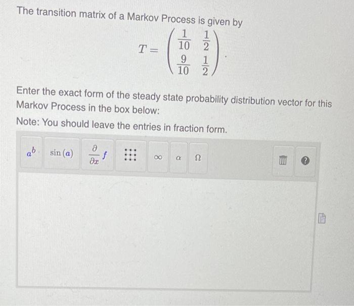 Solved The transition matrix of a Markov Process is given by | Chegg.com