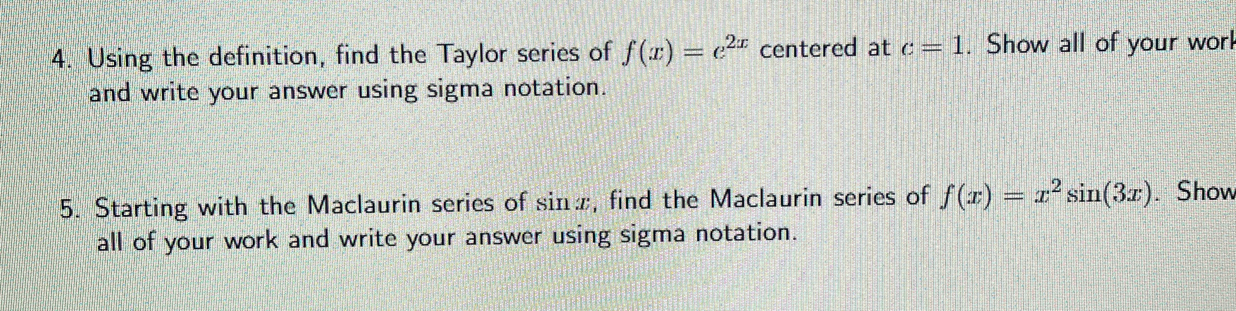 Solved Using the definition, find the Taylor series of | Chegg.com