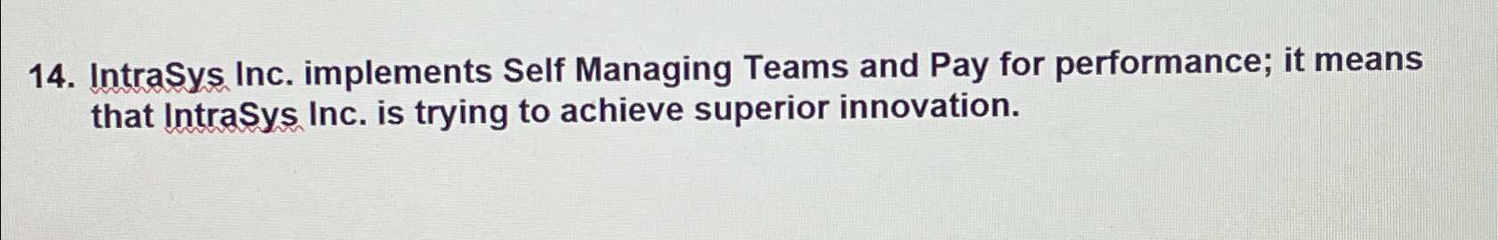 Solved IntraSys Inc. implements Self Managing Teams and Pay | Chegg.com