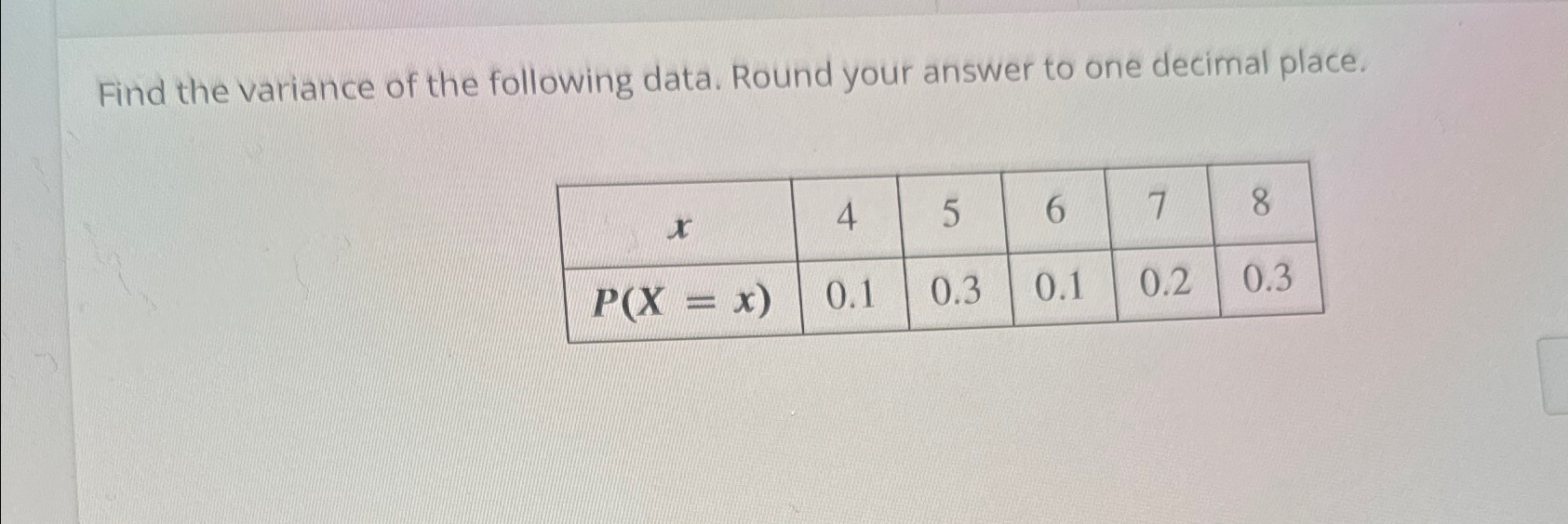 Solved Find the variance of the following data. Round your | Chegg.com