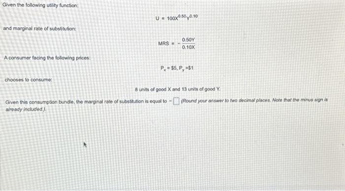 Solved Given the following utility function: and marginal | Chegg.com