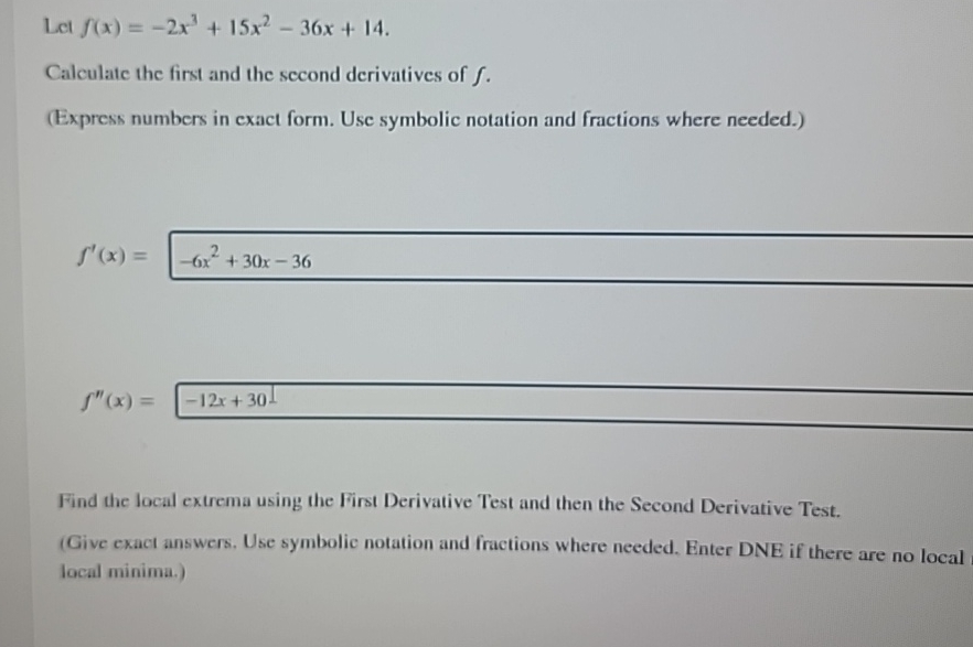 Solved Let f(x)=-2x3+15x2-36x+14.Calculate the first and the | Chegg.com