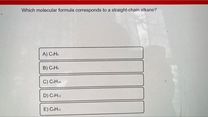 Solved Which molecular formula corresponds to a | Chegg.com