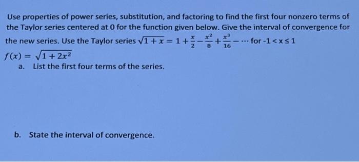 Solved Use properties of power series, substitution, and | Chegg.com