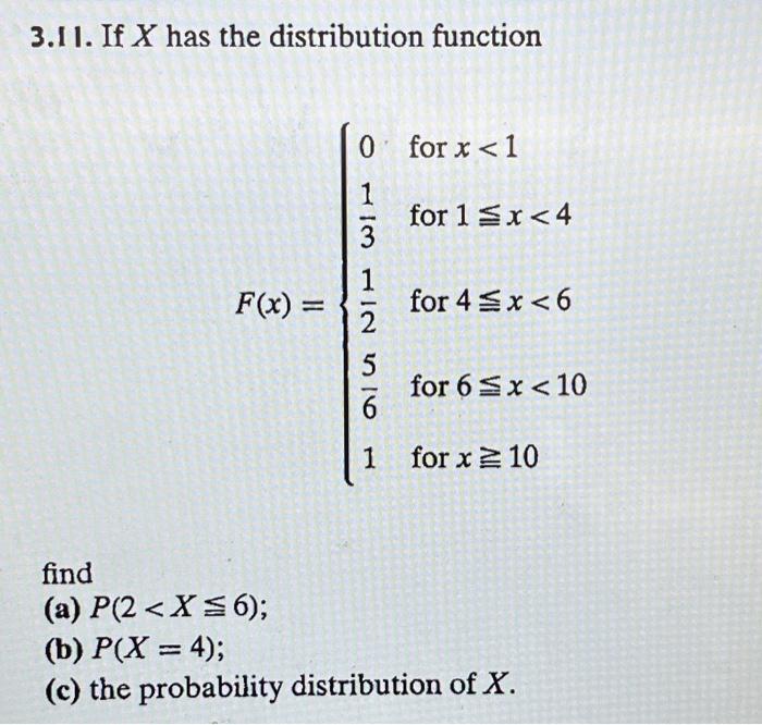 Solved 3.11. If X has the distribution function F(x): = 0 | Chegg.com