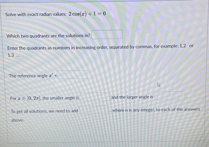 Solved Solve with exact radian values: 2cos(x)+1=0 Which two | Chegg.com