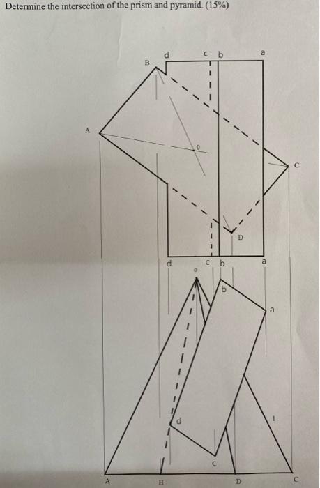 Determine the intersection of the prism and pyramid. | Chegg.com