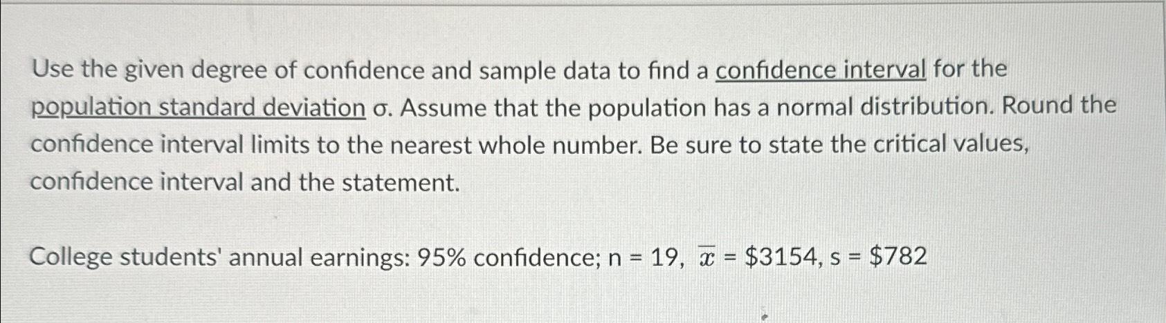 Solved Use the given degree of confidence and sample data to | Chegg.com