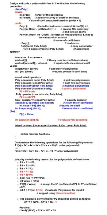 Solved Design and code a polynomial class in C++ that has | Chegg.com