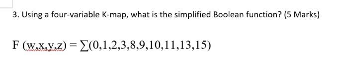 Solved 3. Using a four-variable K-map, what is the | Chegg.com