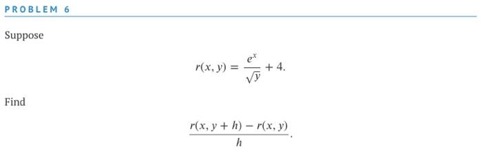 Solved Suppose r(x,y)=yex+4. Find hr(x,y+h)−r(x,y)Suppose | Chegg.com Solved Suppose r(x,y)=yex+4. Find hr(x,y+h)−r(x,y)Suppose | Chegg.com