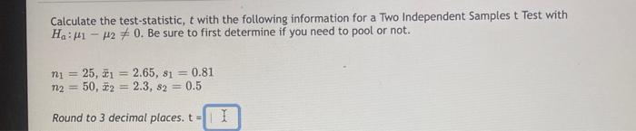 Solved Calculate the test-statistic, t with the following | Chegg.com