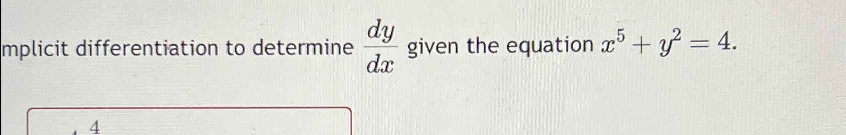 Solved mplicit differentiation to determine dydx ﻿given the | Chegg.com