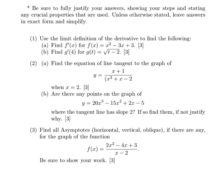 Solved * Be sure to fully justify your answers, showing your | Chegg.com