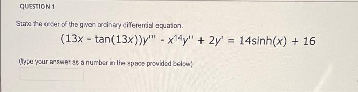 Solved Question 1 State The Order Of The Given Ordinary