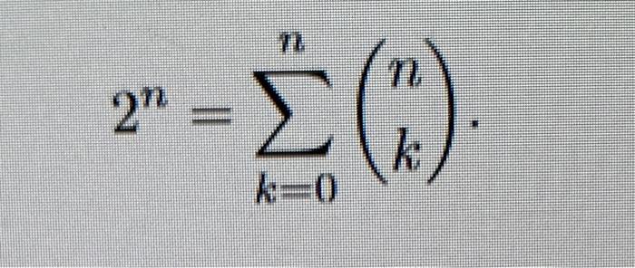 Solved 2n=∑k=0n(nk) | Chegg.com