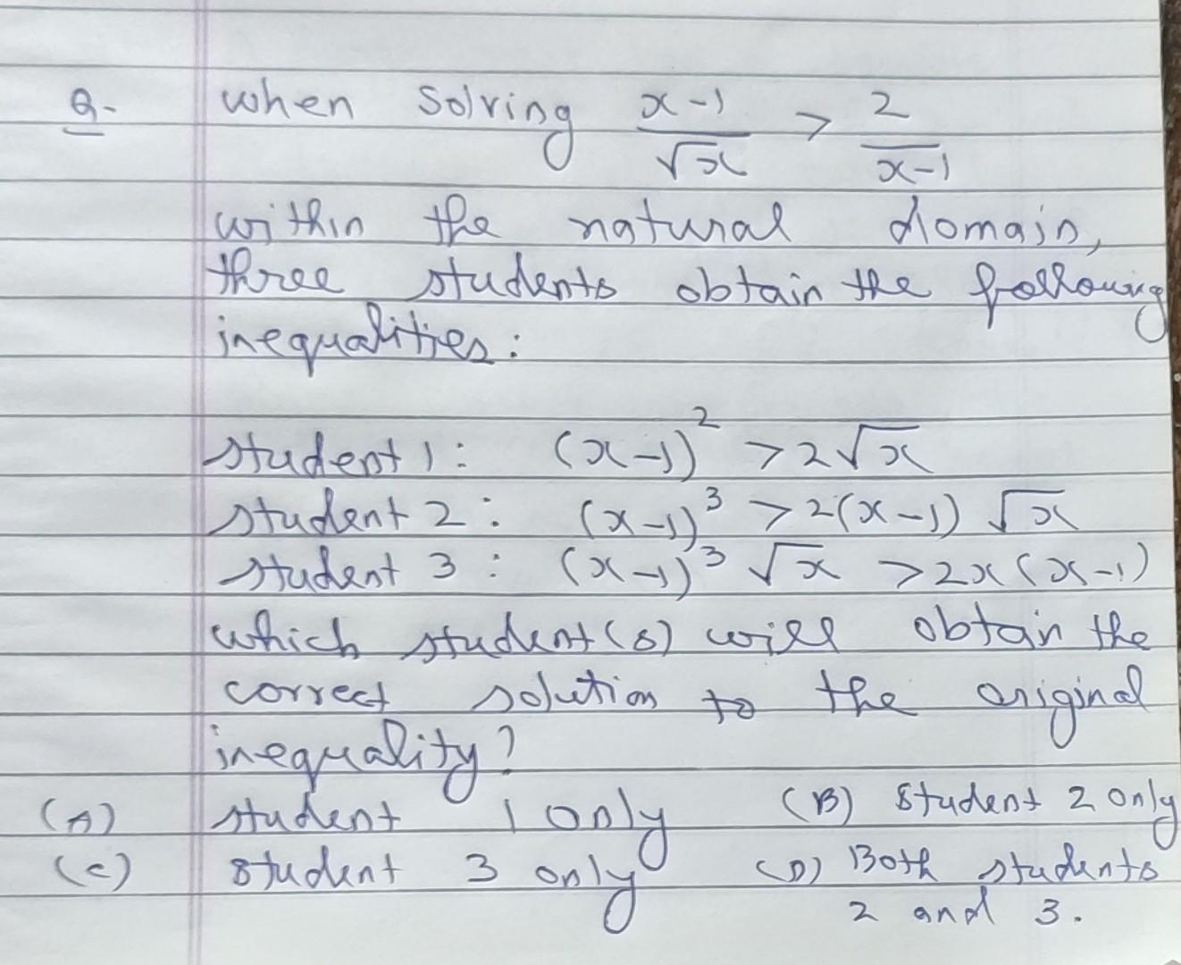 Q. when solving xx−1>x−12 within the natural domain, | Chegg.com