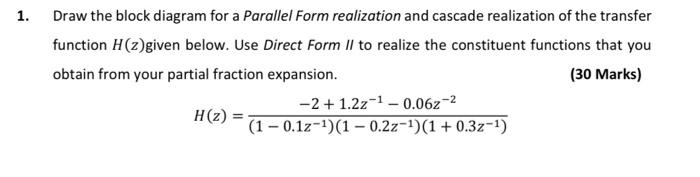 Solved 1. Draw the block diagram for a Parallel Form | Chegg.com