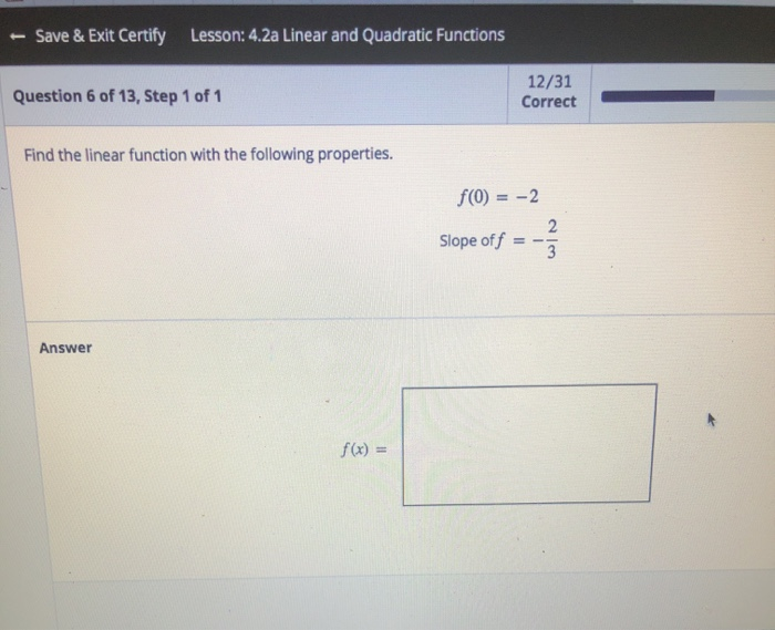 Solved - Save & Exit Certify Lesson: 4.2a Linear and | Chegg.com