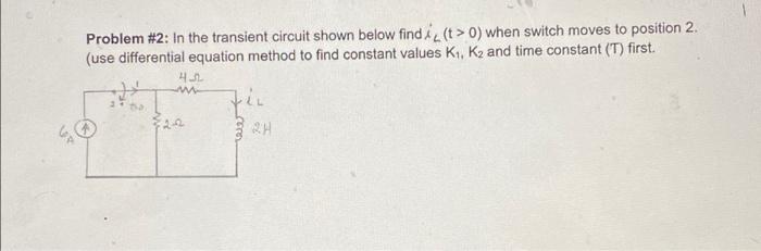 Solved Problem #2: In the transient circuit shown below | Chegg.com