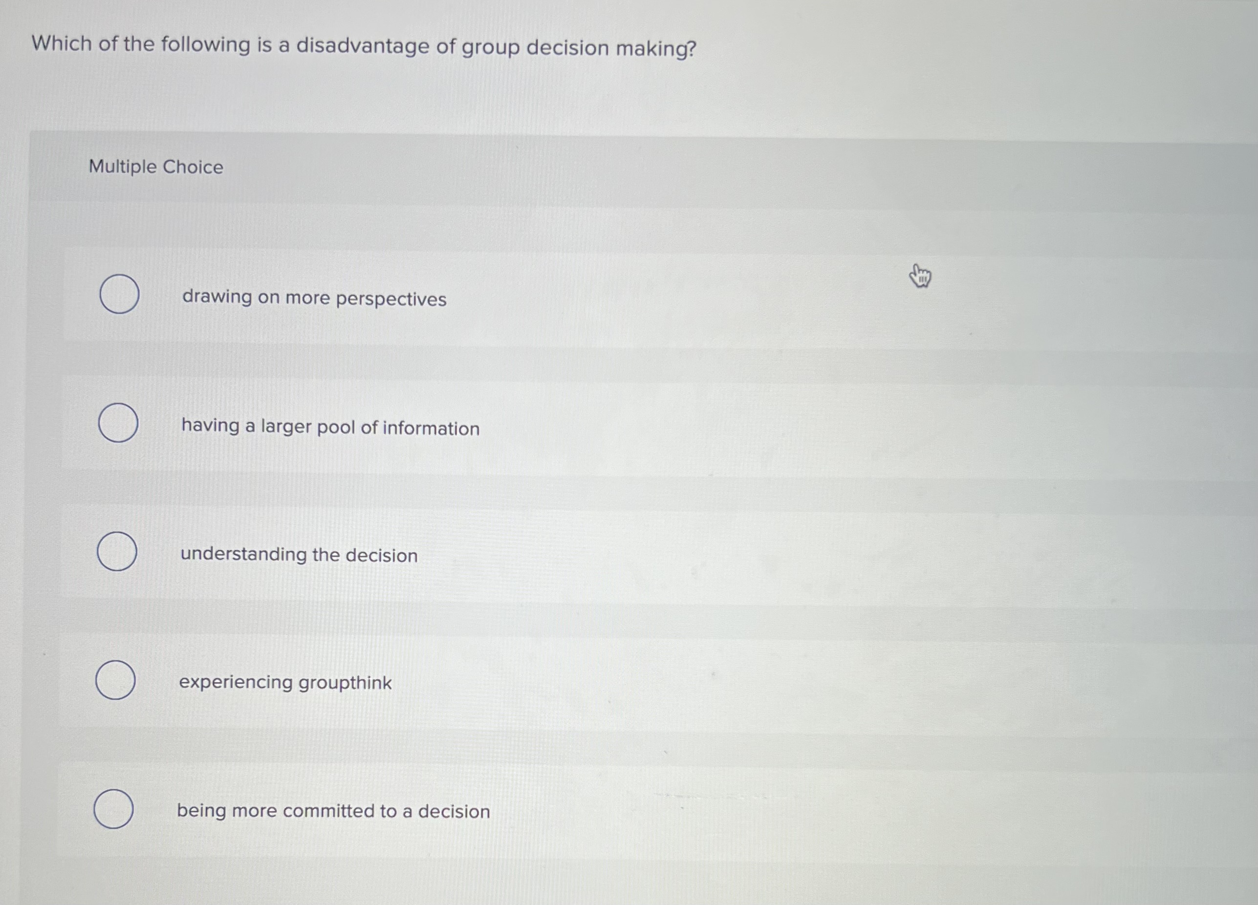 Solved Which of the following is a disadvantage of group | Chegg.com