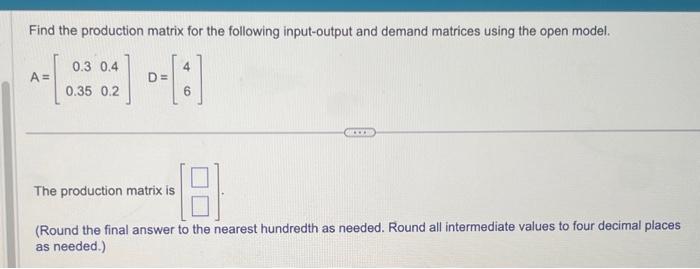 Solved Find the production matrix for the following | Chegg.com