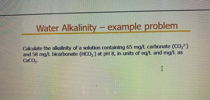 Solved Water Alkalinity - example problem Calculate the | Chegg.com