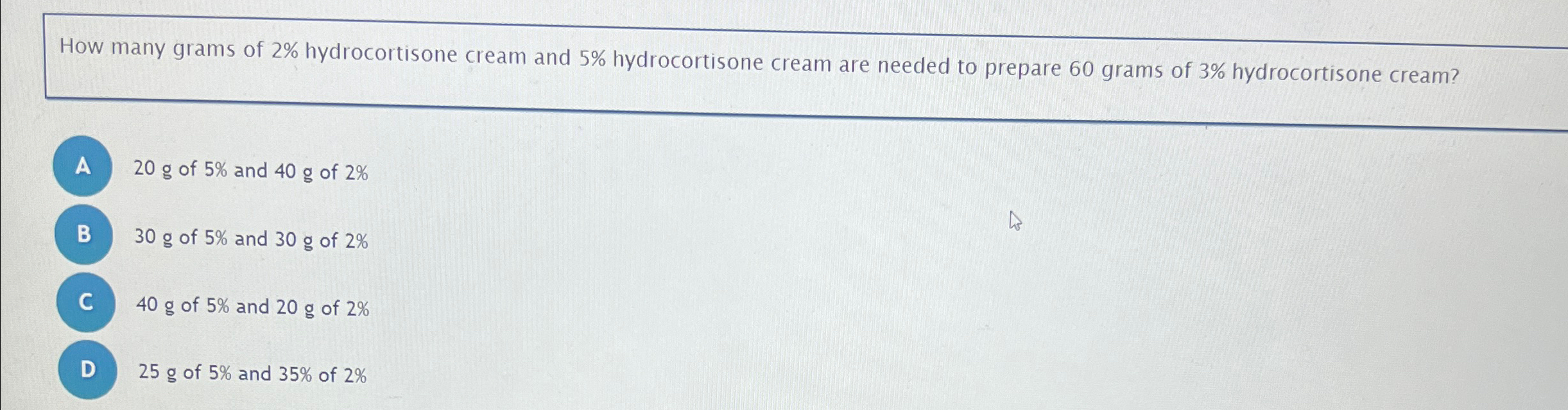 Solved How many grams of 2% ﻿hydrocortisone cream and 5% | Chegg.com