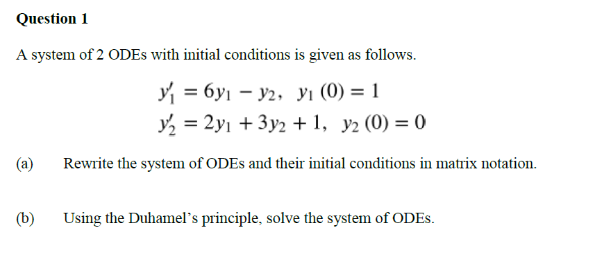 Solved Question 1a System Of 2 odes With Initial Conditions