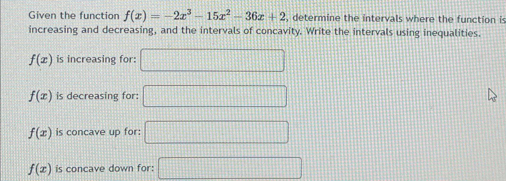 Solved Given the function f(x)=-2x3-15x2-36x+2, ﻿determine | Chegg.com