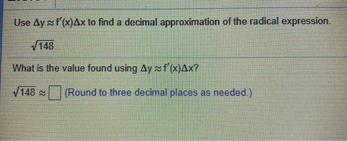 Solved Use Ayf'(x)Ax to find a decimal approximation of the | Chegg.com