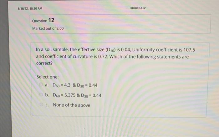 Solved In a soil sample, the effective size (D10) is 0.04, | Chegg.com