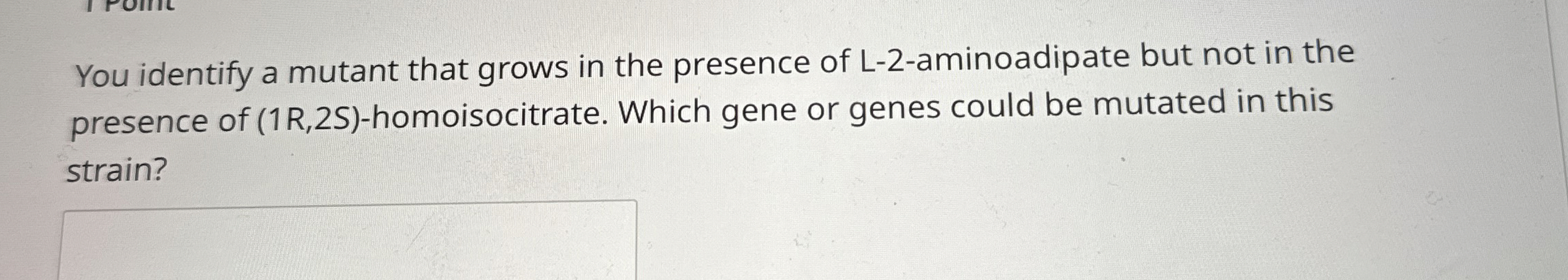 Solved You identify a mutant that grows in the presence of | Chegg.com